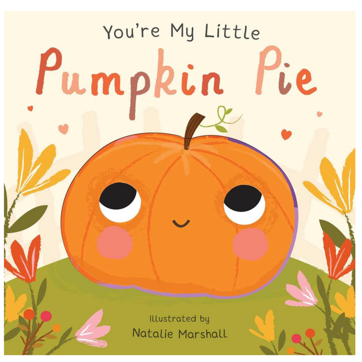 You're My Little Pumpkin Pie — Child's Play Toys Store